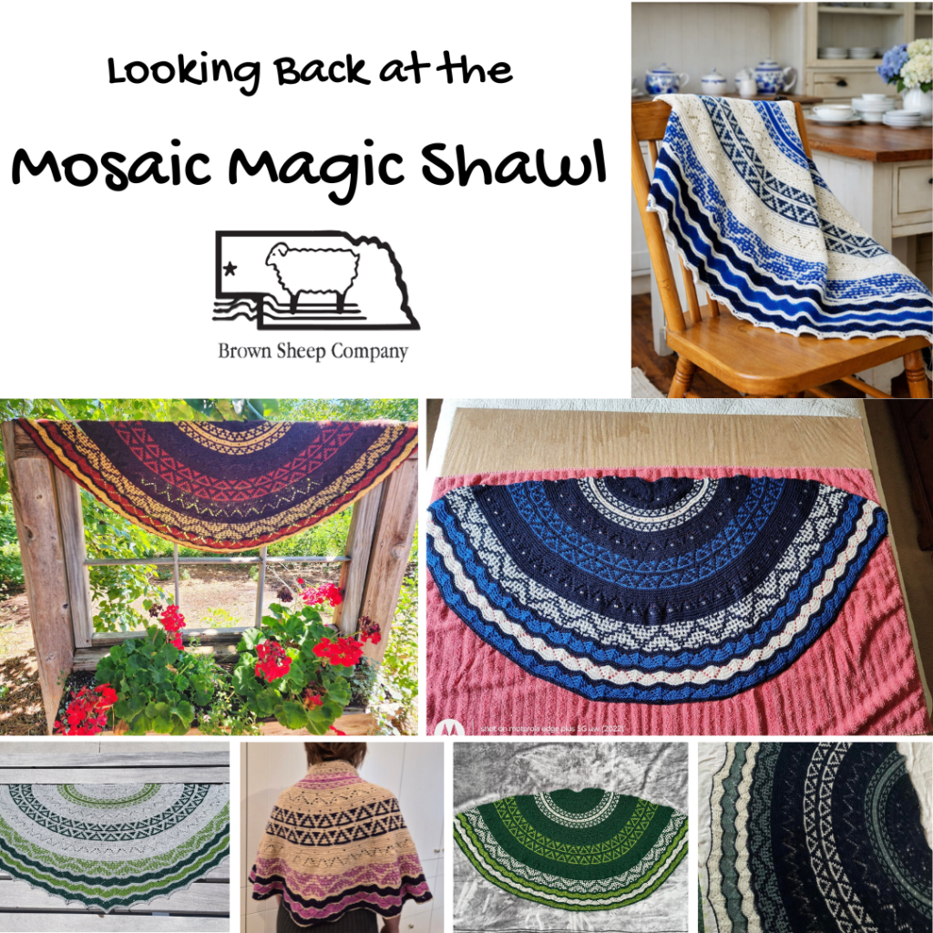 Looking Back at the Mosaic Magic Shawl - Brown Sheep Company, Inc.